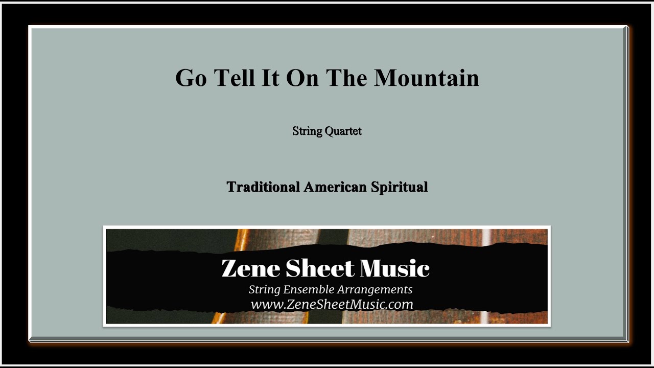 Go Tell It On The Mountain - arranged for String Quartet by Zene ...