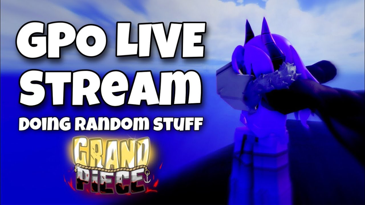 Random Stream|Grand Piece Online | Live - YouTube