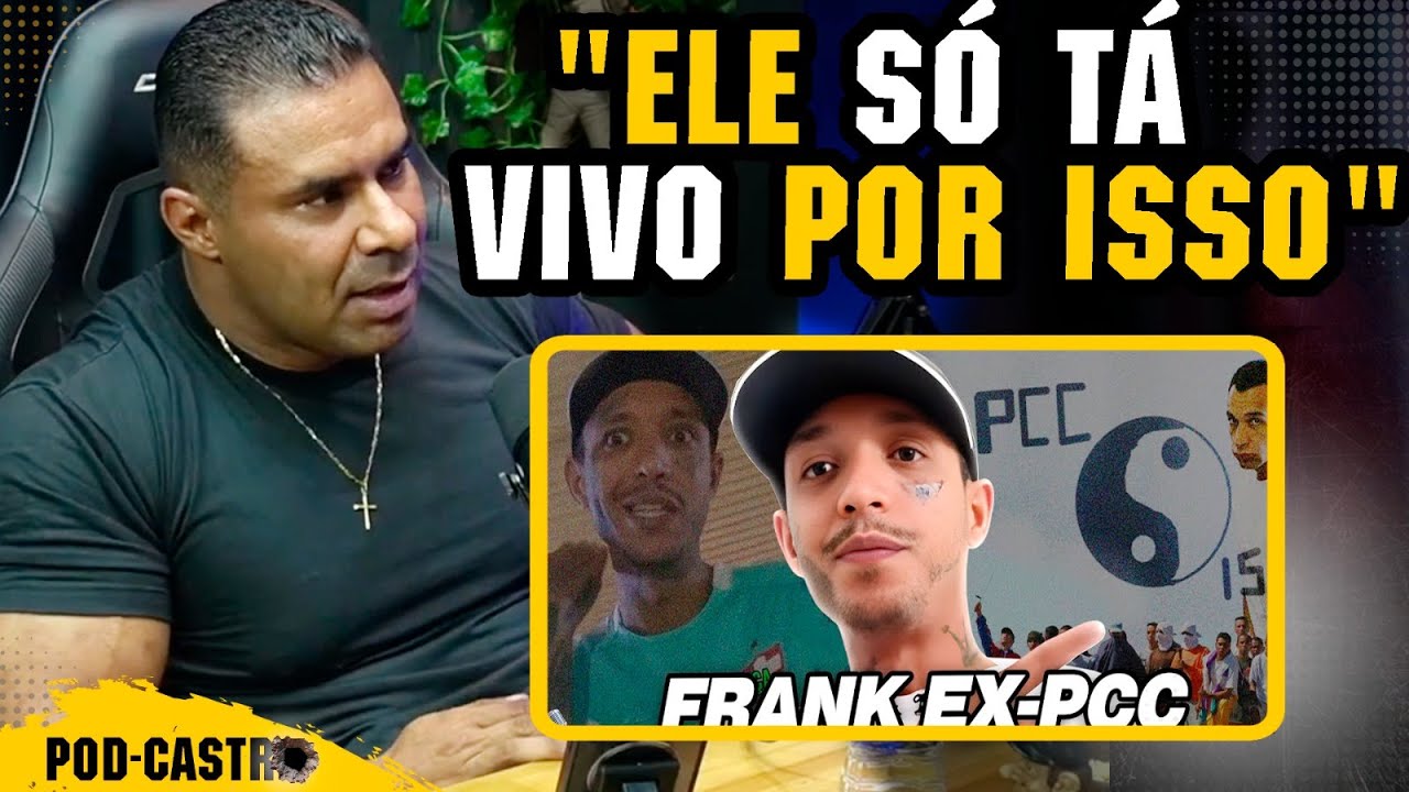 POLICIAL REVELA OS MOTIVOS QUE FAZEM O FRANK EX P*C*C* AINDA ESTAR VIVO ...