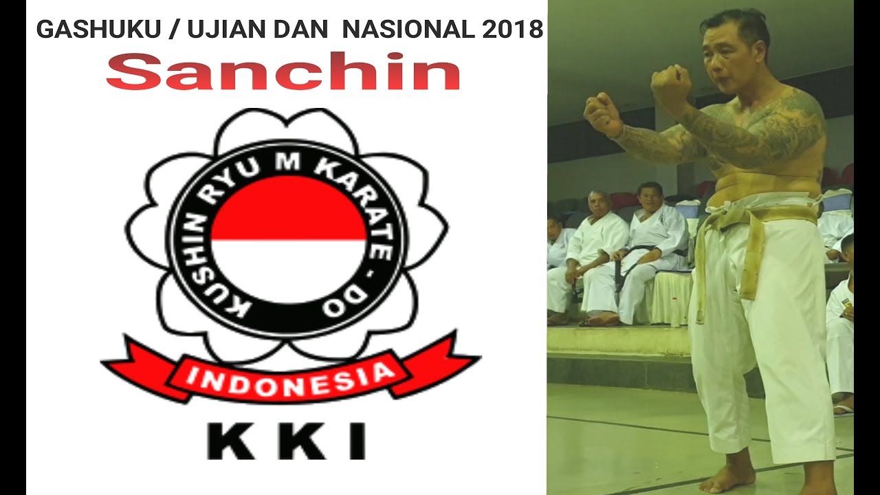 #SANCHIN KKI 2018 ( kushinryu M karate do indonesia) - YouTube
