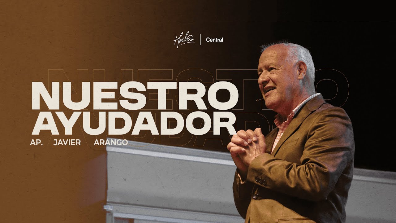 Nuestro Ayudador | Javier Arango | Hechos Central - YouTube