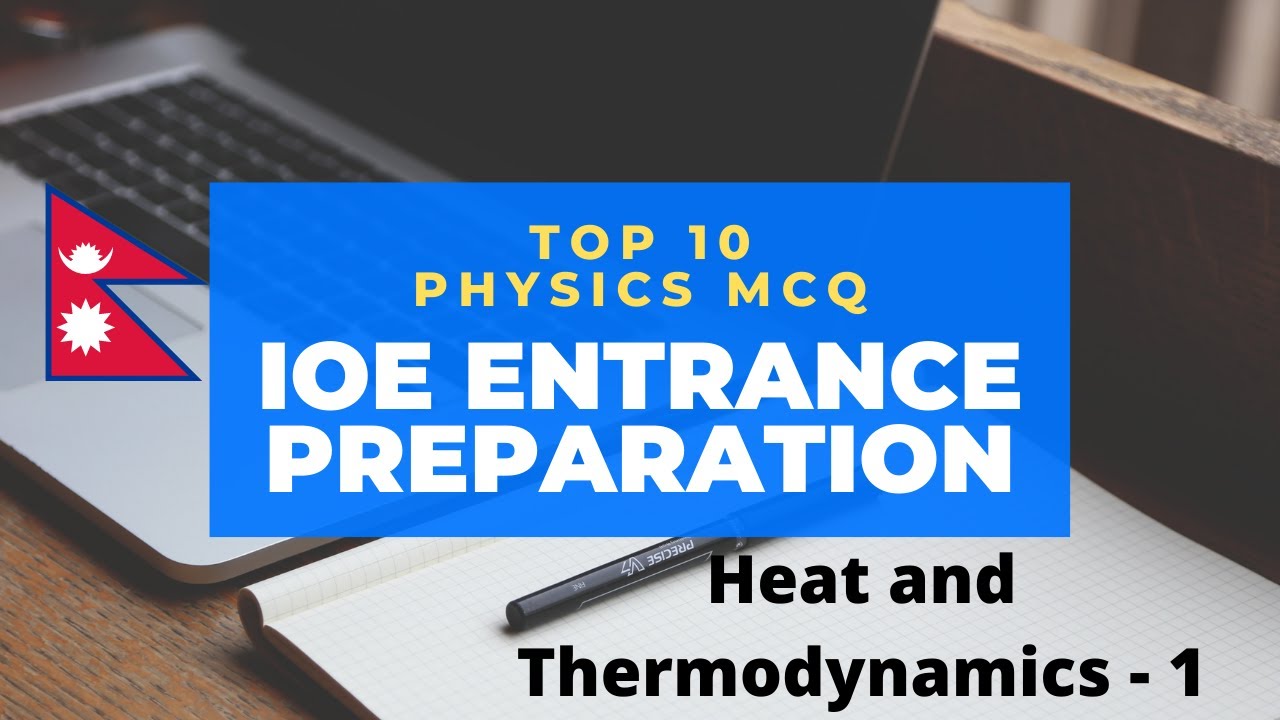 IOE entrance preparation questions | Heat and Thermodynamics 1| Top 10 ...