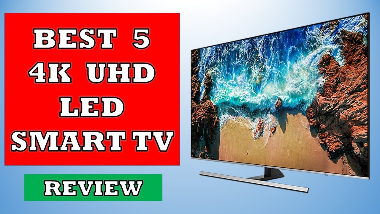 Best 5 Ultra HD 4K LED Smart TV - Review - YouTube