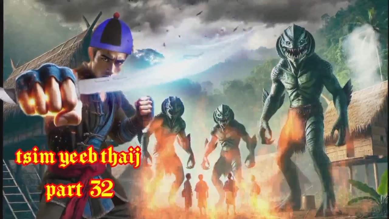 tsim yeeb thaij khwv koob cawm seej noob neej tib neeg part 32 - YouTube