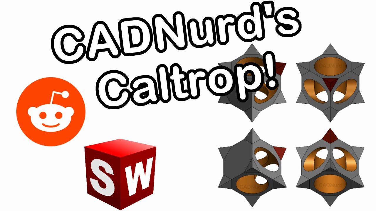 /r/Solidworks Modeling Challenge: CADNurd's Caltrop - YouTube