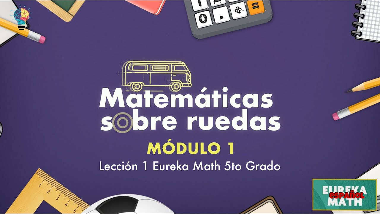La Escuelita - Eureka Math - Grado 5 Módulo 1 Lección 1 - Versión en ...