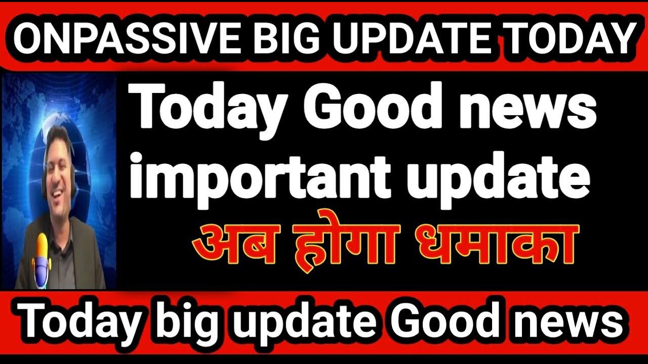 Onpassive new update today || Onpassive new update || latest update ...