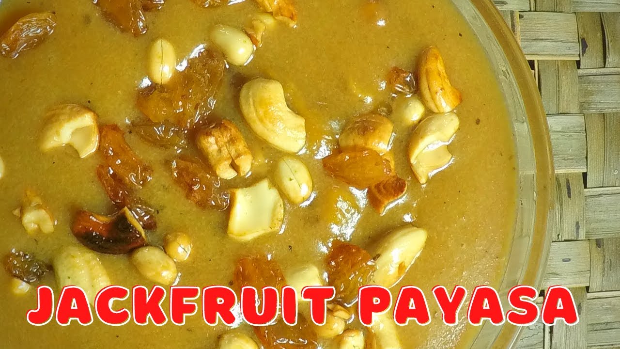 Jackfruit Payasa Recipe | Gujje da Payasa | Illa da Ruchi | Easy Recipe ...