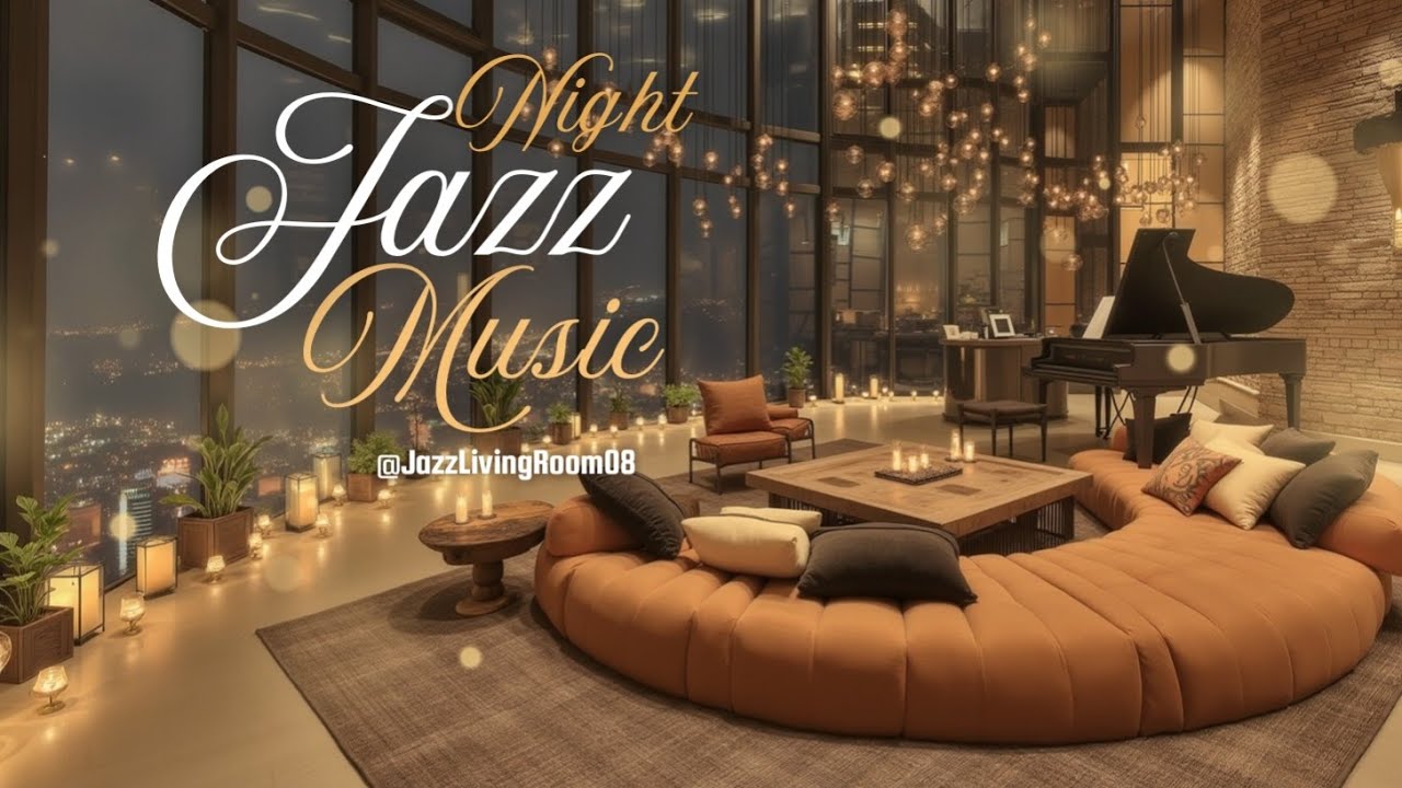 Night City View Jazz Room Soft Jazz Piano Saxophone Relaxing Background ...