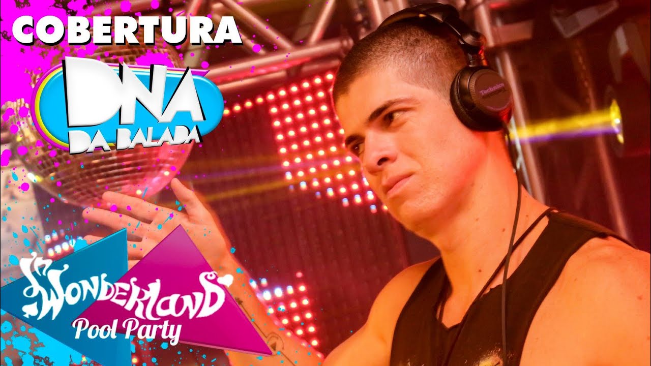 Cobertura Wonderland Pool Party 01/11/15 | DNA da Balada - YouTube