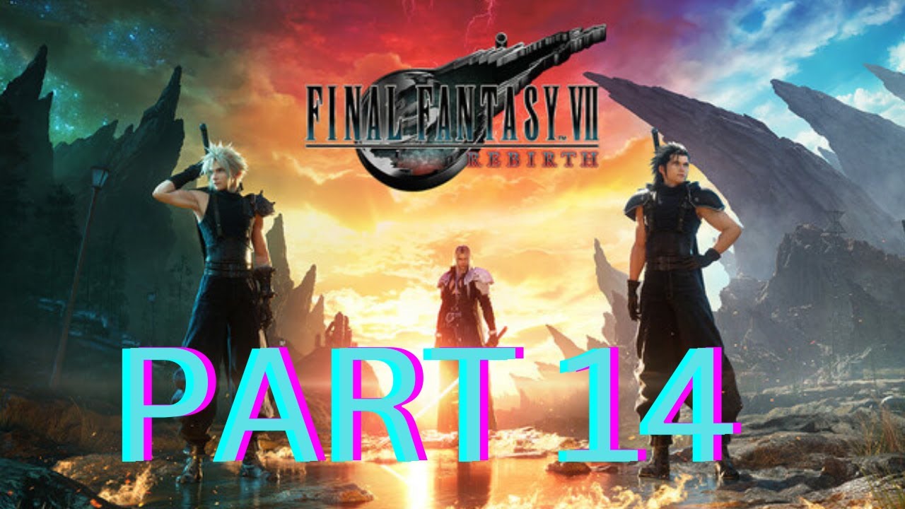 COREL PRISON AND DYNE! - FINAL FANTASY 7 - REBIRTH - PART FOURTEEN ...