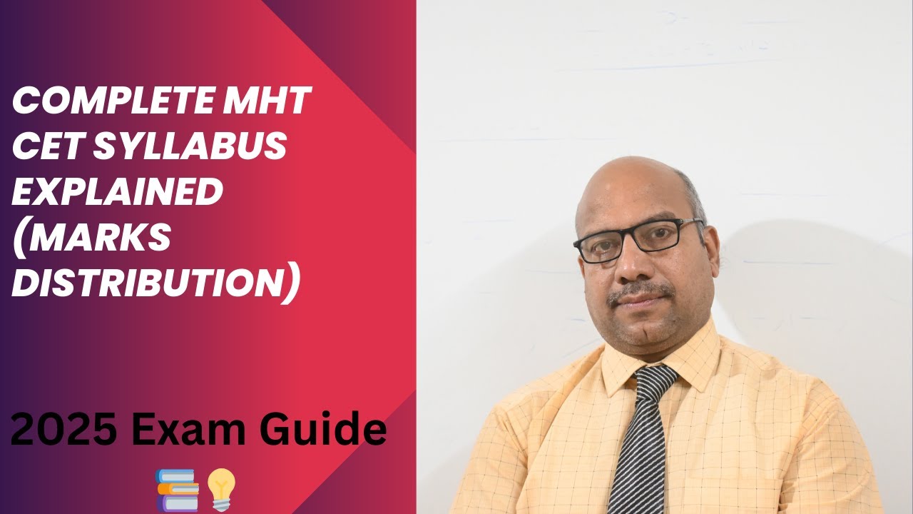 Complete MHT CET Syllabus Explained ( Marks Distribution) | 2025 Exam ...