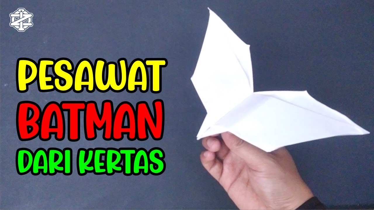Cara Membuat Pesawat Batman Dari Kertas | ORIGAMI - YouTube