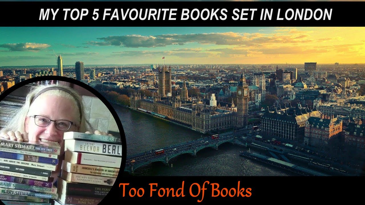 My Top 5 Favorite Books Set In London Plus A London TBR YouTube my-top-5-favorite-books-set-in-london-plus-a-london-tbr-youtube