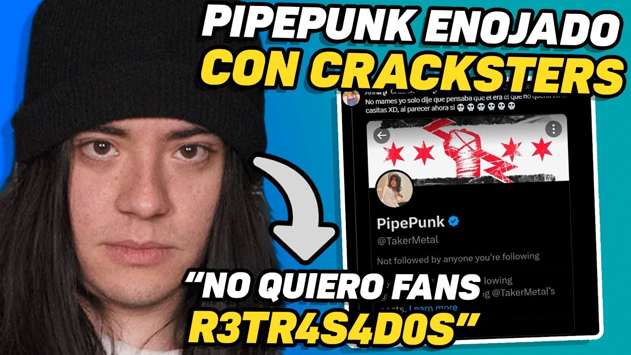 PIPEPUNK EXPLOTA CON CRACKSTERS Y DED HABLA DE ELLO - YouTube
