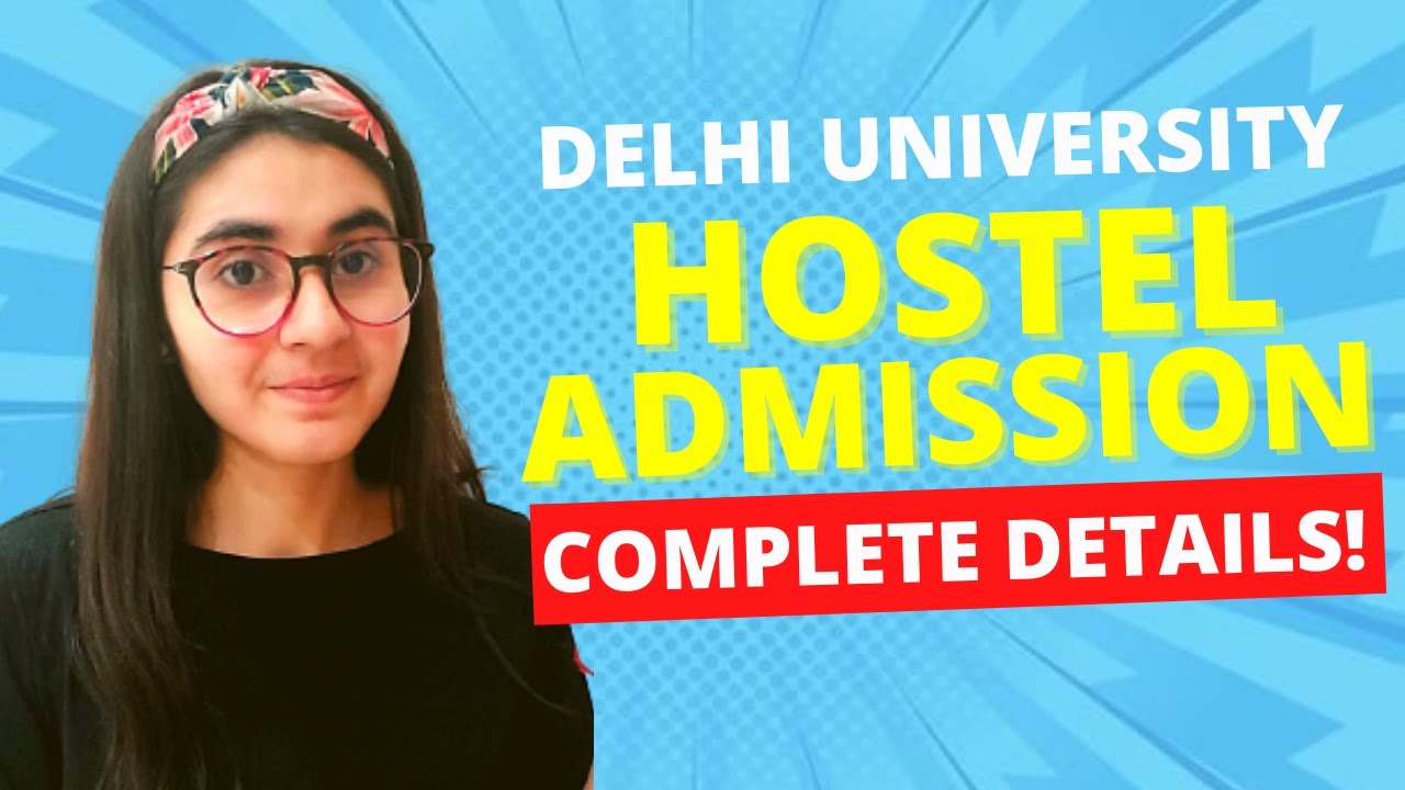 Delhi University Hostel Admission Process | Complete Details | Inside ...