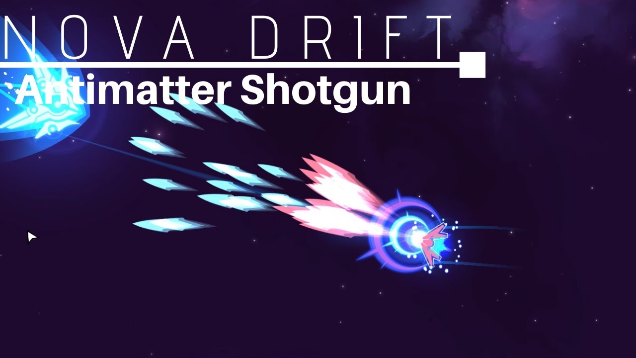 Antimatter solar shotgun - Nova Drift Experimental - YouTube