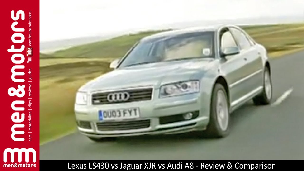 Lexus LS430 vs Jaguar XJR vs Audi A8 - Review & Comparison - YouTube