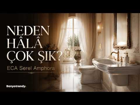 ECA Serel Amphora Serisi ✨ | Zamansız Banyo Tasarımı