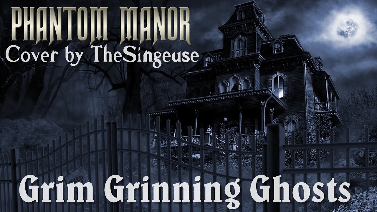 Haunted Mansion / Phantom Manor - Grim Grinning Ghosts [HALLOWEEN COVER ...