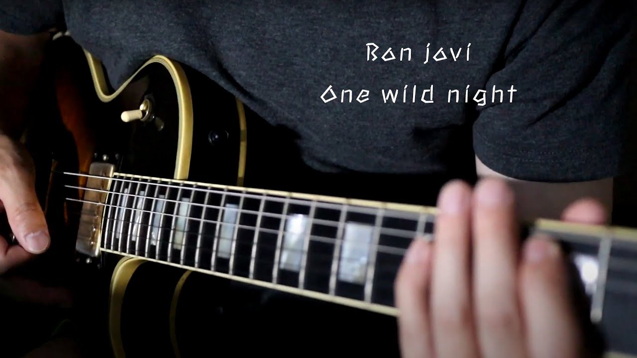 Bon jovi - One wild night Guitar - YouTube