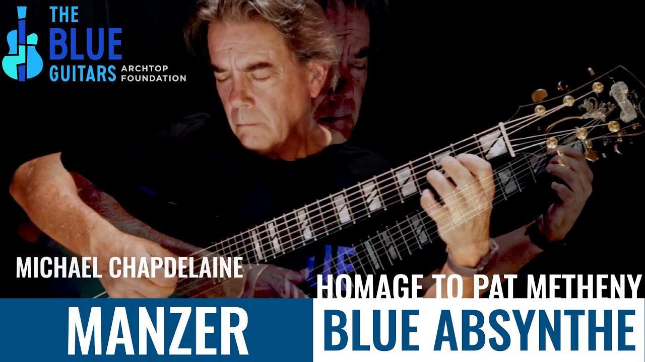 MANZER BLUE ABSYNTHE Guitar - Michael Chapdelaine plays The Blue ...