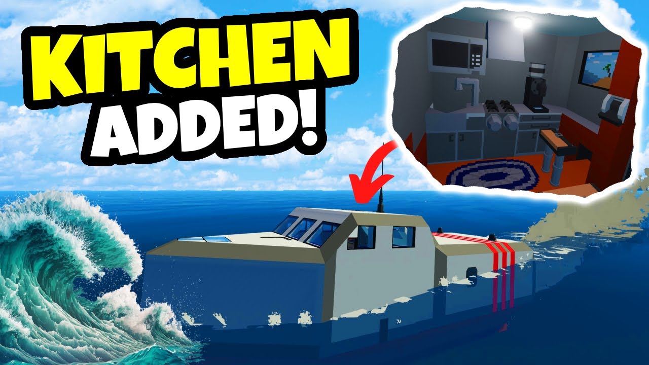Adding a Kitchen! | Ultimate Tsunami Boat, Stormworks (#4) - YouTube