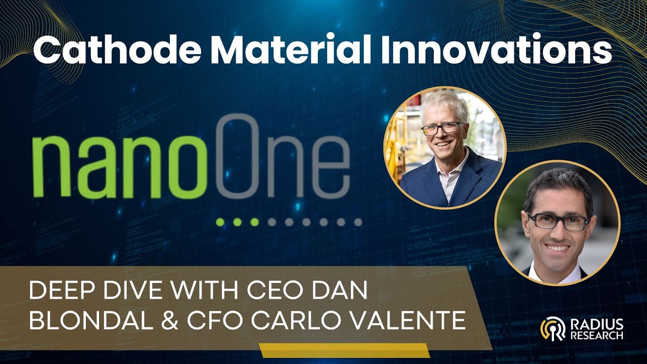 Nano One (NANO) CEO Dan Blondal & CFO Carlo Valente Outlook for Cathode ...