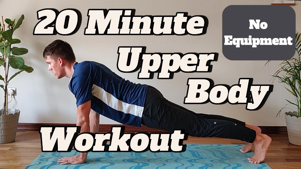 20 Minute No Equipment Upper Body Workout (No Music) - Pushups and Abs ...
