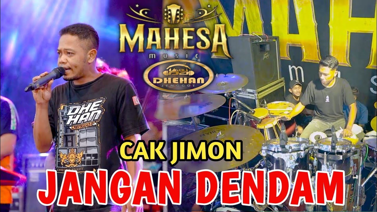 JANGAN DENDAM | CAK JIMON DHEHAN - MAHESA MUSIC LIVE MADURA - DHEHAN ...