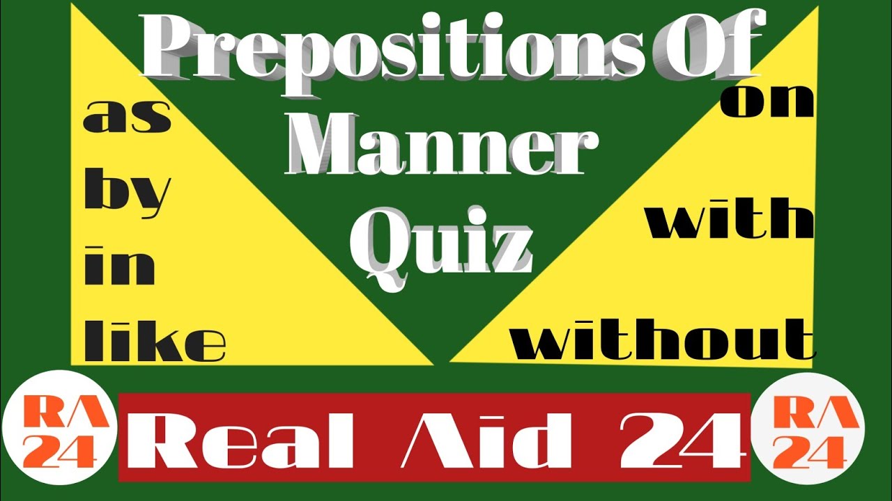 Prepositions of Manner Quiz| Quiz on Prepositions of Manner | Quiz on ...