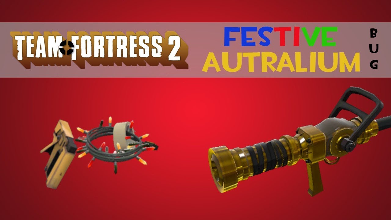 TF2 Shenanigans - Festivizing an Australium Medi - Gun! (Team Fortress ...