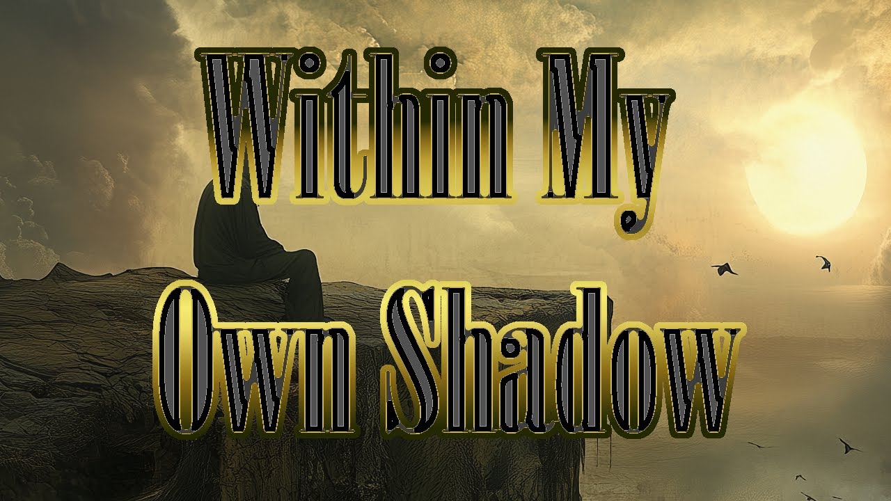 Within My Own Shadow - Music Video - YouTube