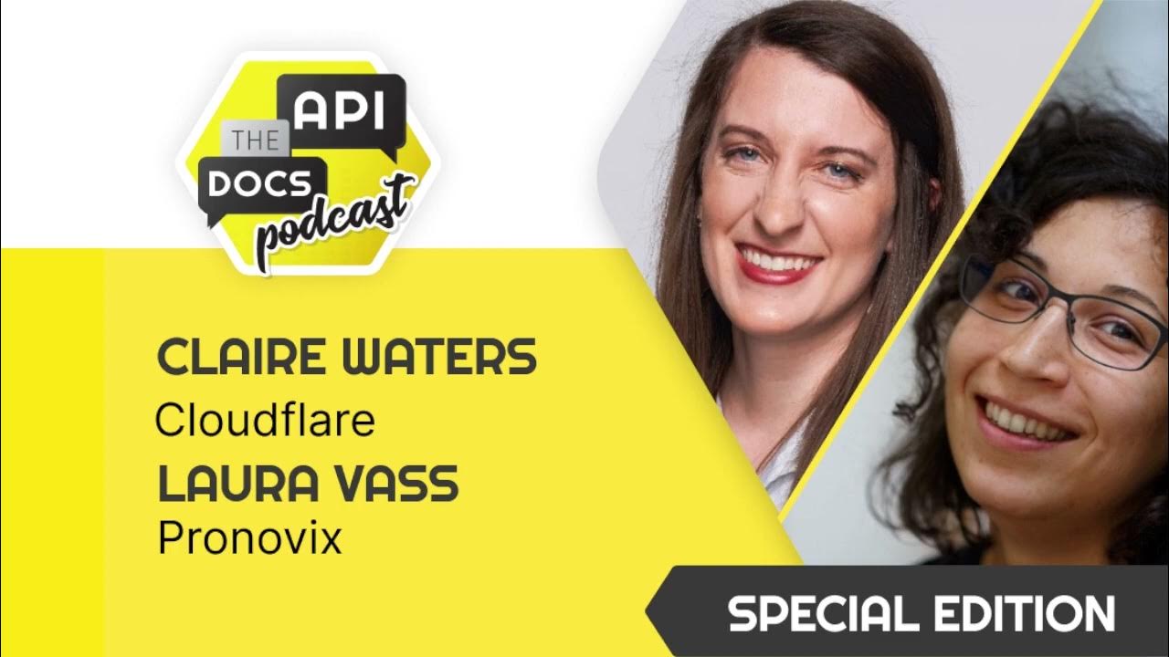 API The Docs Podcast Special - Discussion with Claire Waters - YouTube