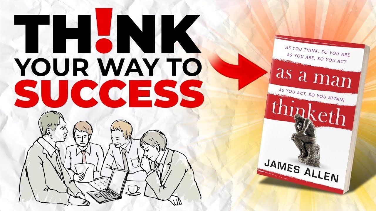 As A Man Thinketh by James Allen | Book Summary | Full Book Explanation ...