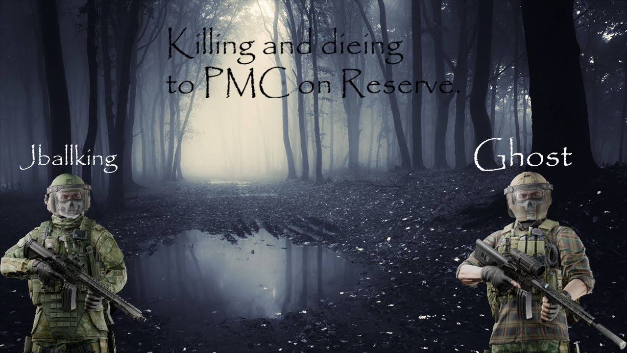 Escape from Tarkov - Reserve Runs Taking out PMC - YouTube