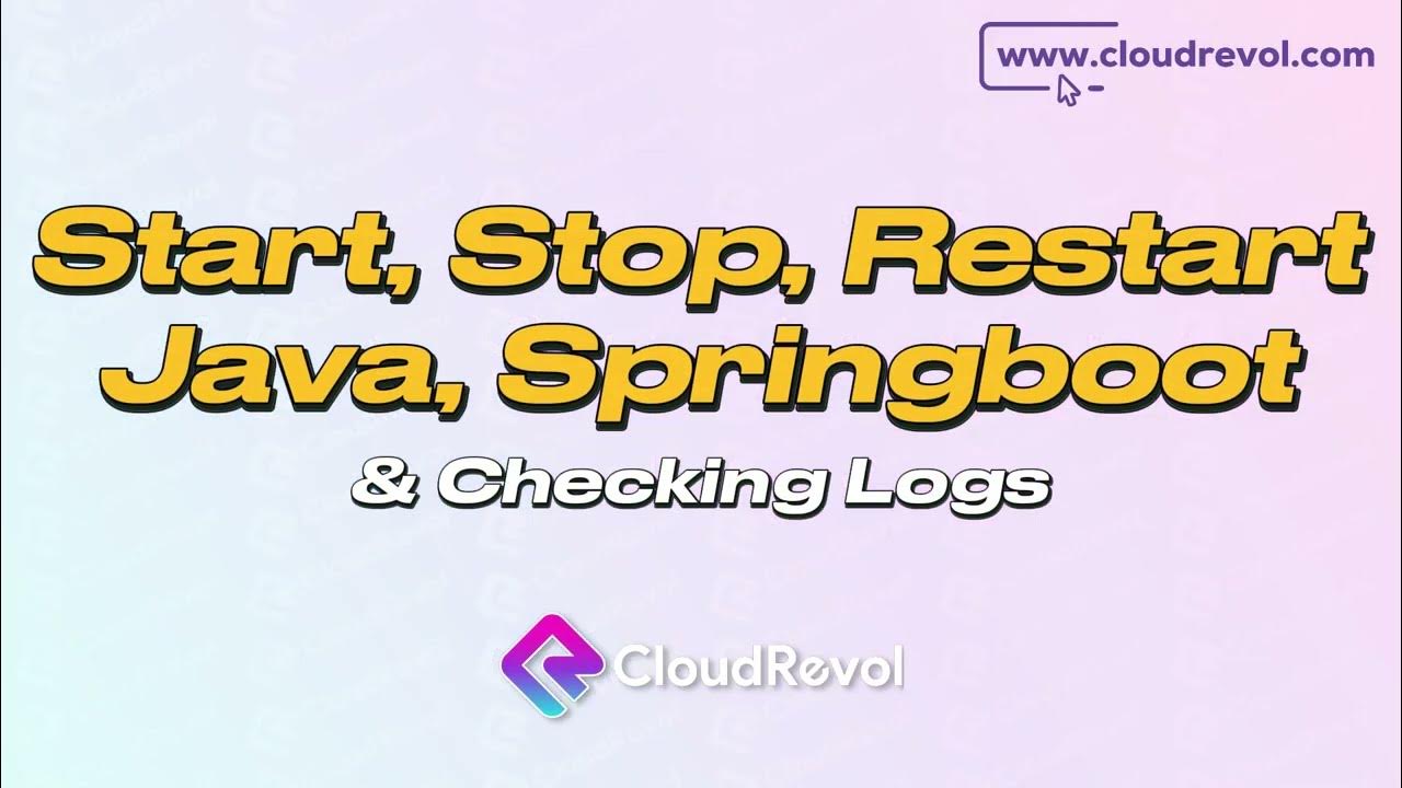 How Start, Stop and Restart Java SpringBoot | CloudRevol | Manage Hosting Platform - YouTube