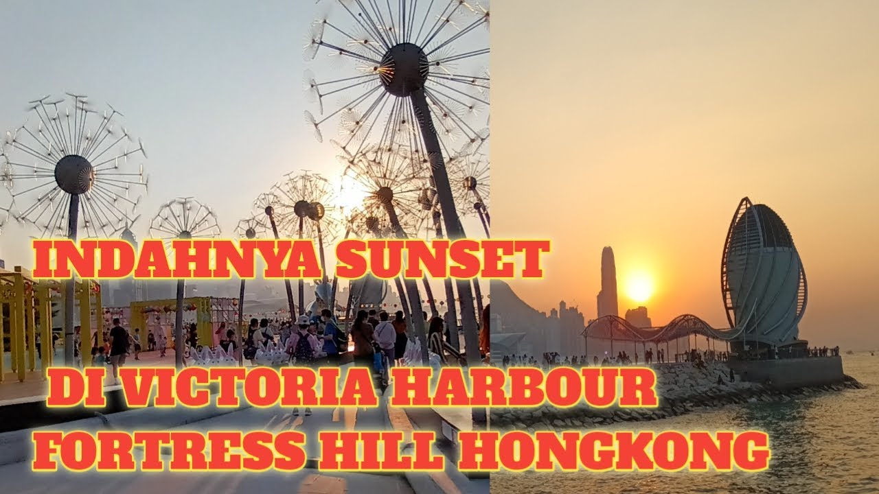 INDAHNYA SUNSET DI VICTORIA HARBOUR FORTRESS HILL HONGKONG - YouTube