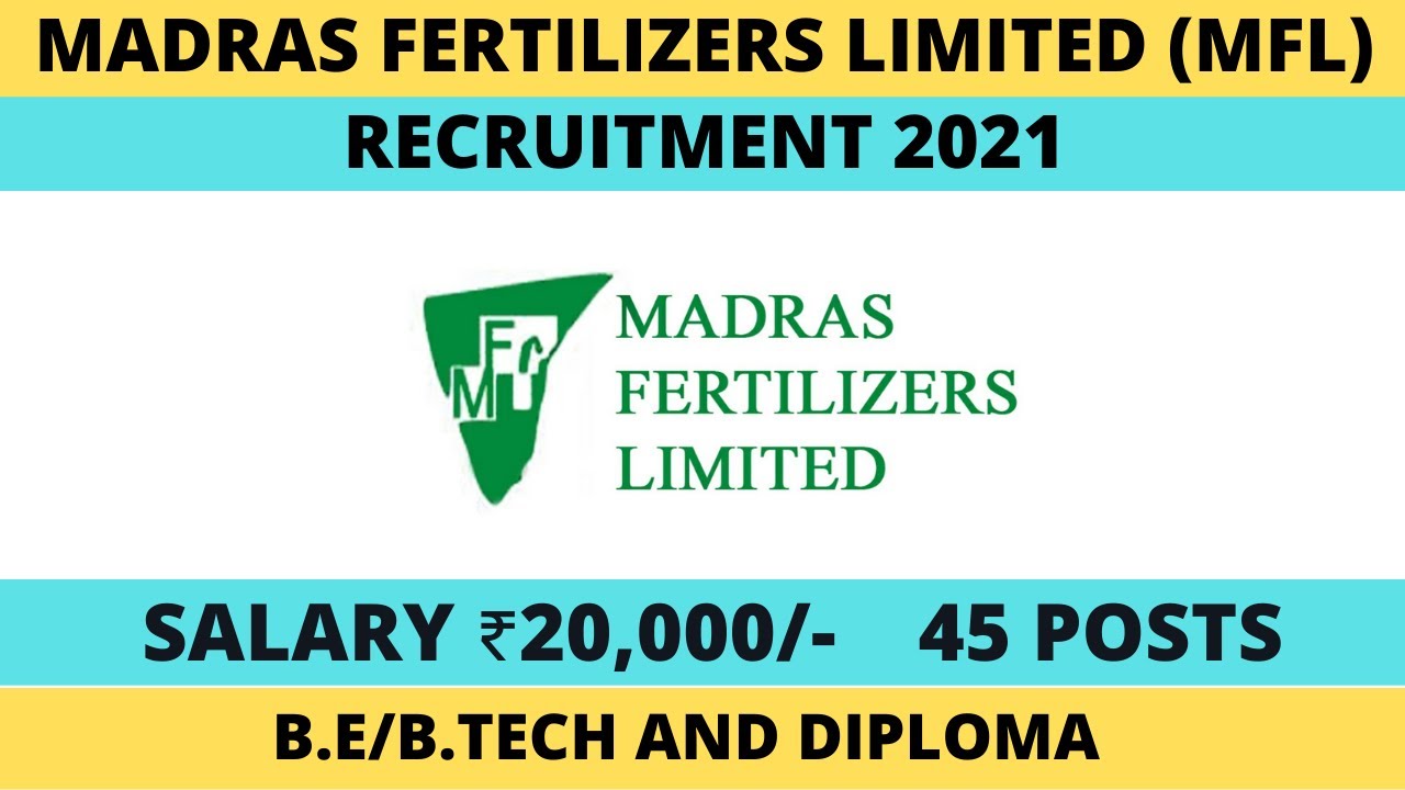 Madras Fertilizers Limited (MFL) Recruitment 2021 | Salary ₹20,000 | B ...