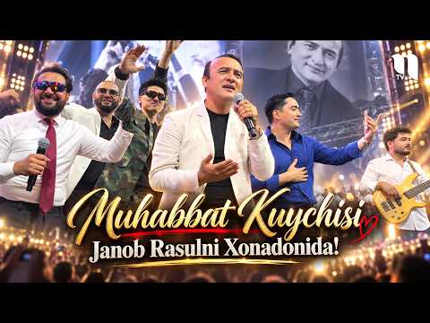 Muhabbat Kuychisi Janob Rasulni Xonadonida!