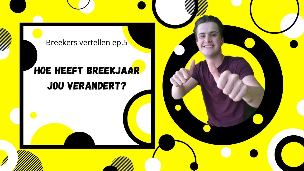 BREEKERS VERTELLEN | Hoe heeft Breekjaar jou verandert? - YouTube