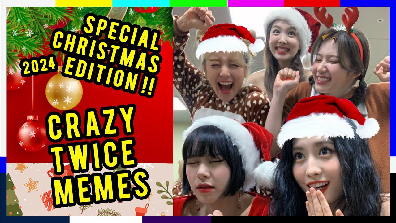 🎄😂 CRAZIEST TWICE MEMES OF 2024 ! 🎅 Merry Christmas ROFLOL Edition! 🎄 # ...