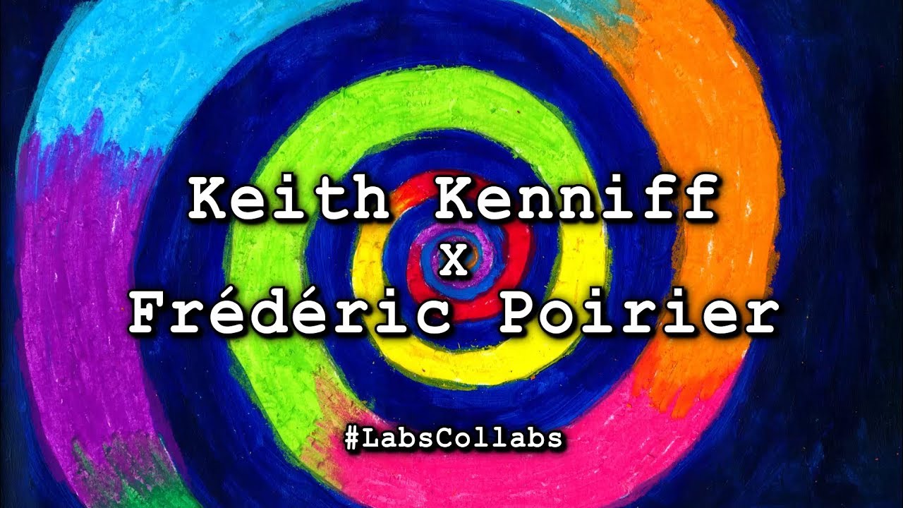 Keith Kenniff X Frédéric Poirier #LabsCollabs - YouTube