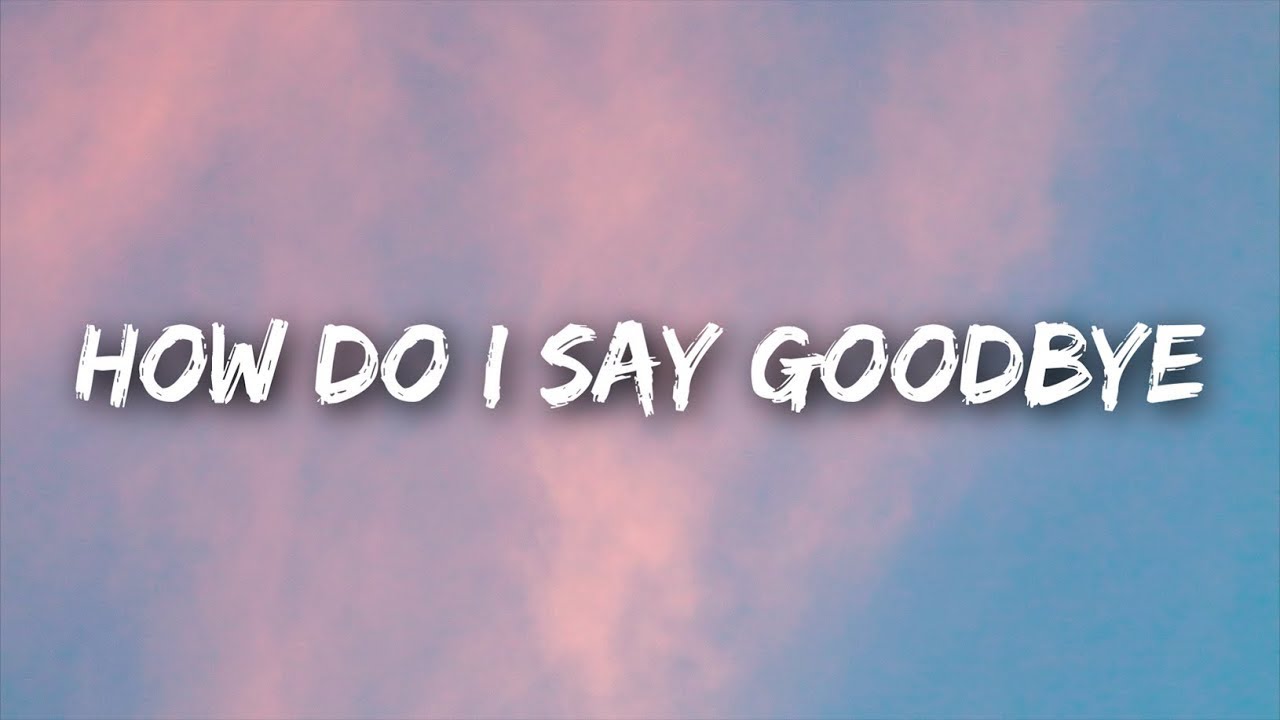 Why is it always hard to say goodbye ? - YouTube