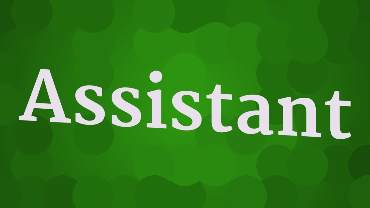 ASSISTANT pronunciation • How to pronounce ASSISTANT - YouTube