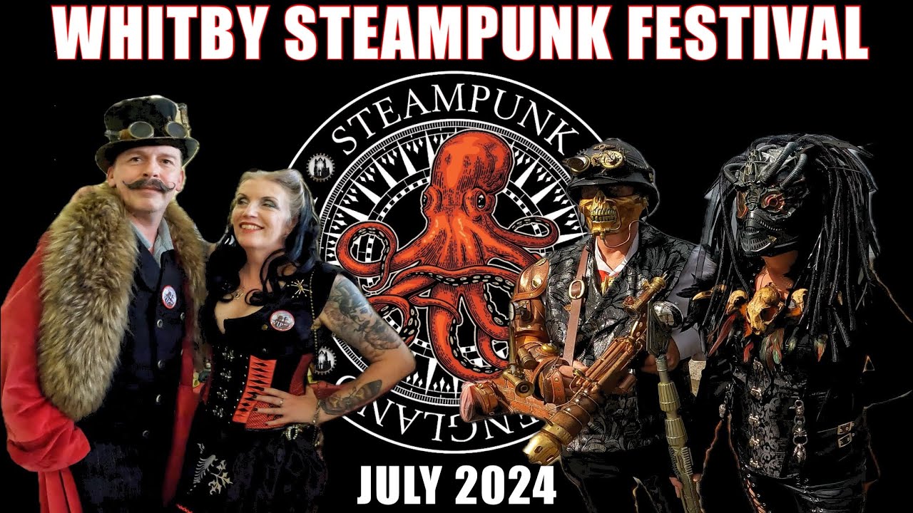 Steampunk July 2024 Festival in WHITBY - YouTube