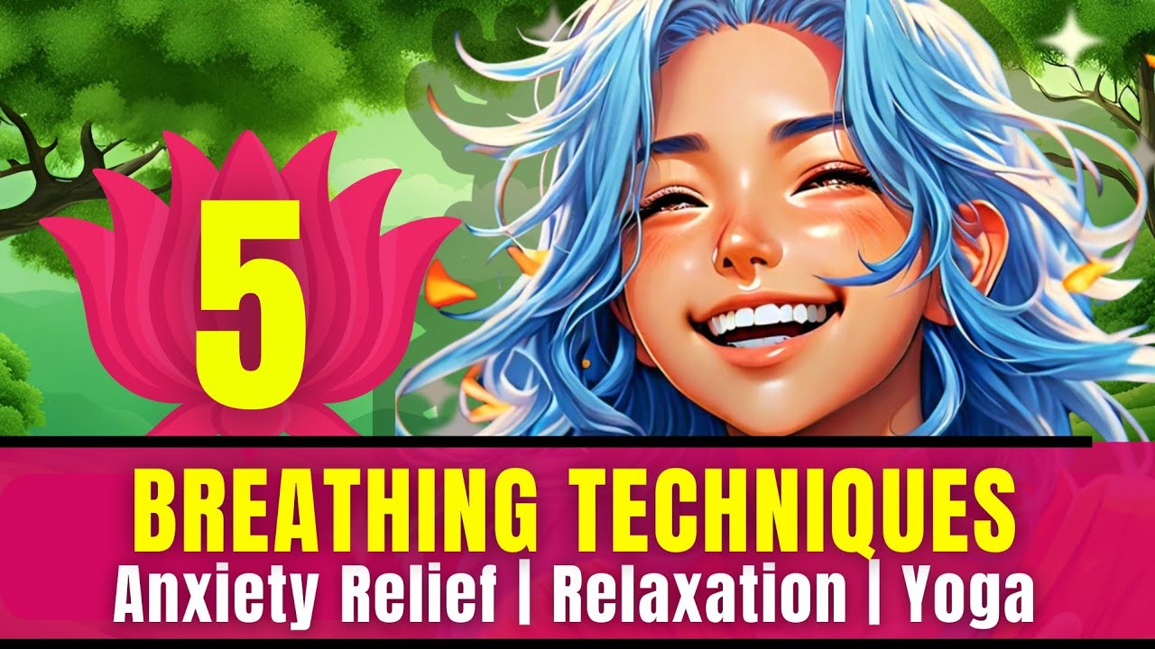 5 Breathing Techniques for Anxiety Relief & Relaxation - YouTube