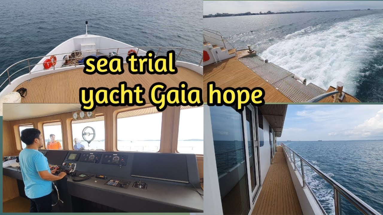 sea trial before join ship yacht Gaia hope - YouTube