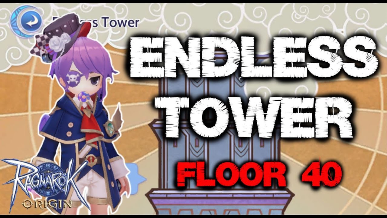 ENDLESS TOWER FLOOR 1 - 40 !! - #RagnarokOrigin - YouTube