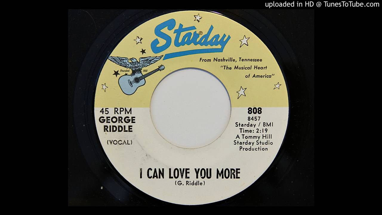 George Riddle - I Can Love You More (Starday 808) - YouTube